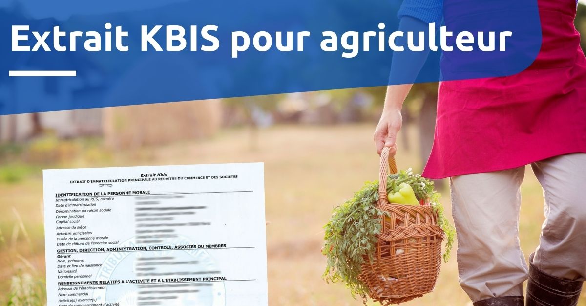 Comment obtenir un extrait KBIS en tant qu'agriculteur